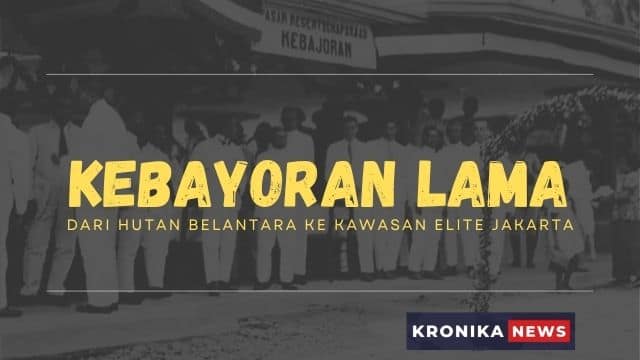 KRONIKA NEWS | Kebayoran Lama: Dari Hutan Belantara ke Kawasan Elite Jakarta